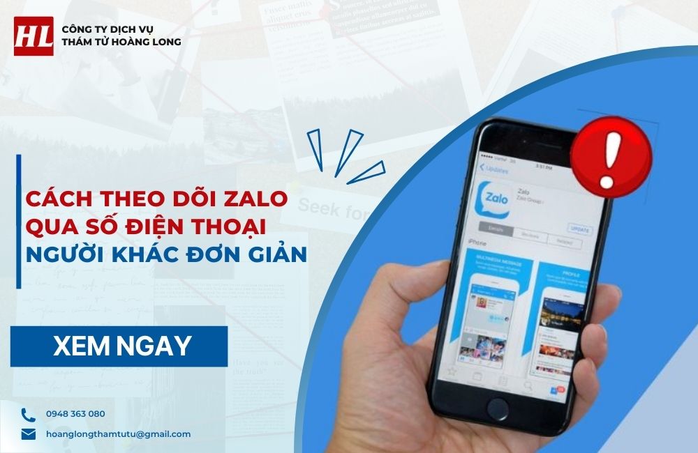 Cách theo dõi Zalo qua số điện thoại người khác đơn giản